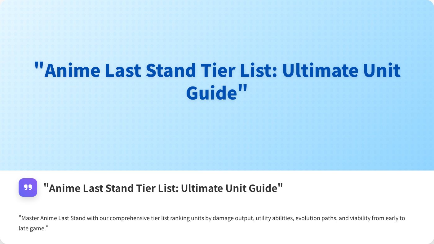 Anime Last Stand Tier List: Ultimate Unit Guide | Custom Tier List ...
