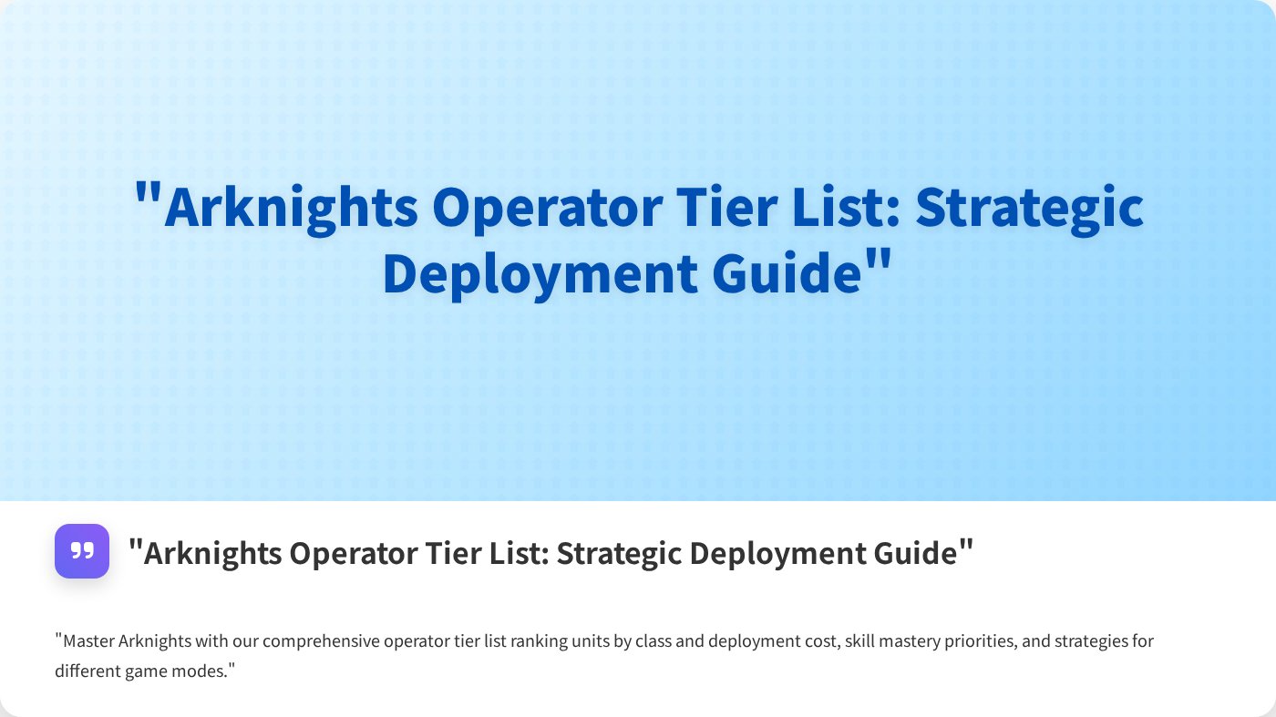 Arknights Operator Tier List: Strategic Deployment Guide | Custom Tier ...